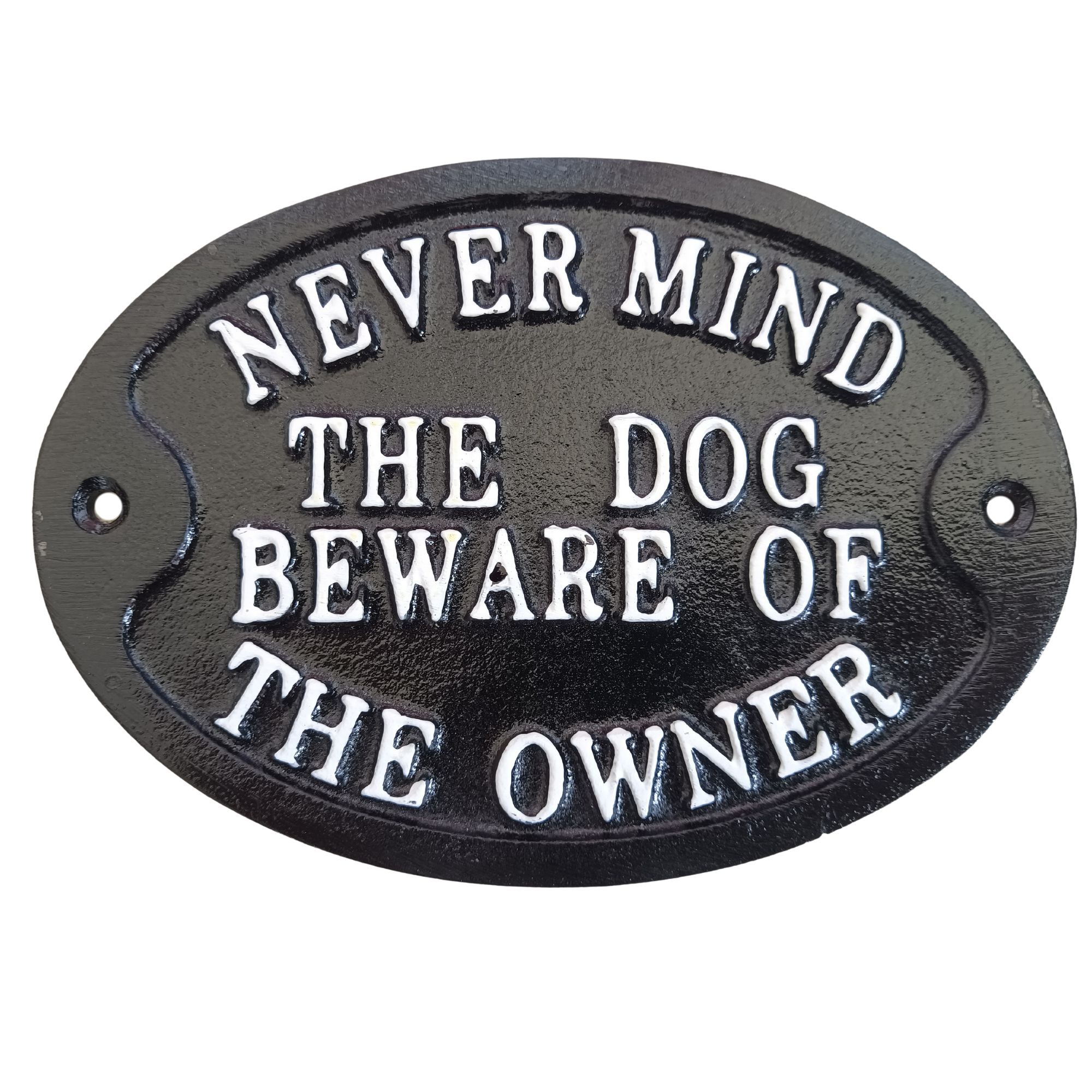 Cast Metal Sign - Never Mind The Dog